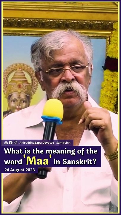 What is the meaning of the word 'Maa' in Sanskrit_ - Sadguru Aniruddha ...