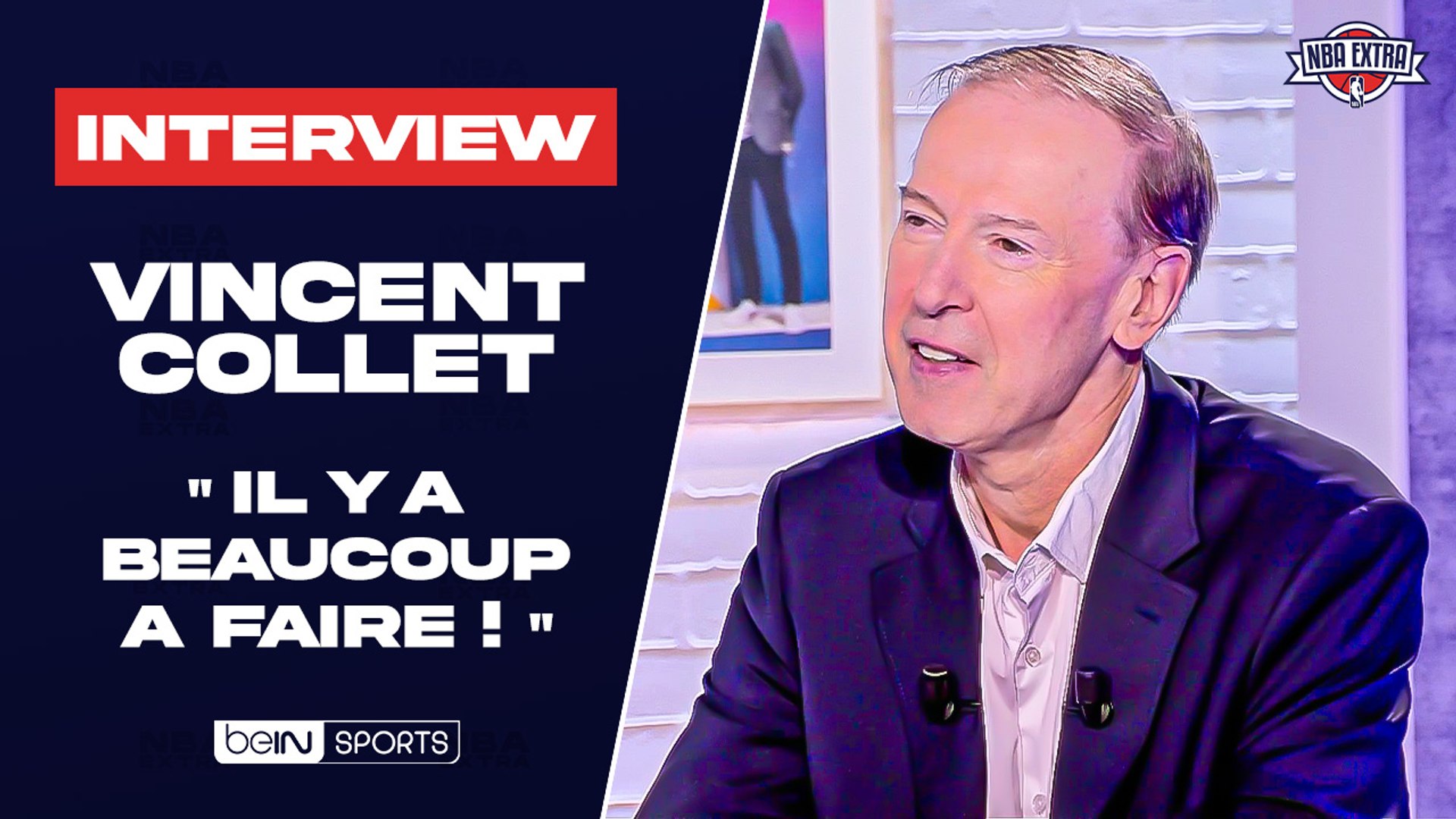 Interview - Vincent Collet : "La suite pour l'Equipe de France est ...