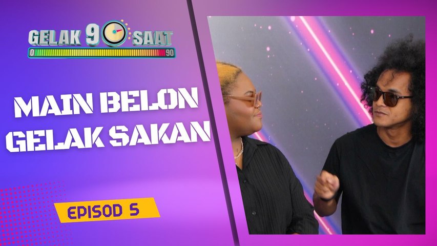 GELAK 90s Bonus - Main belon gelak sakan (5) | Gempak