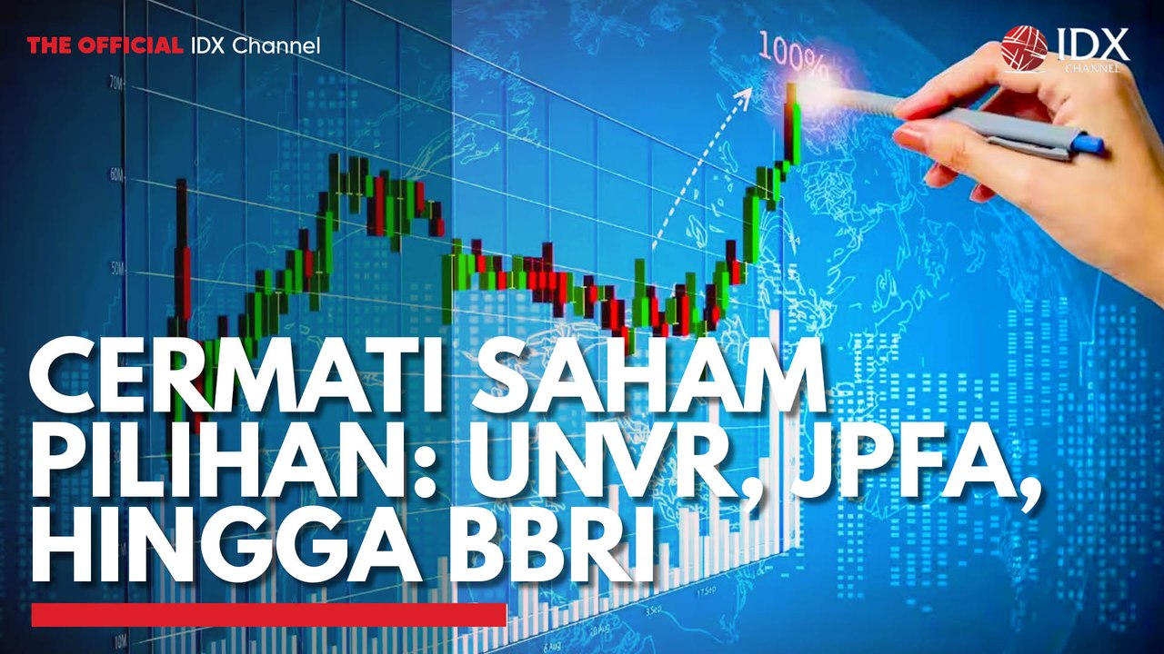 Cermati Saham Pilihan: UNVR, JPFA, Hingga BBRI - video Dailymotion