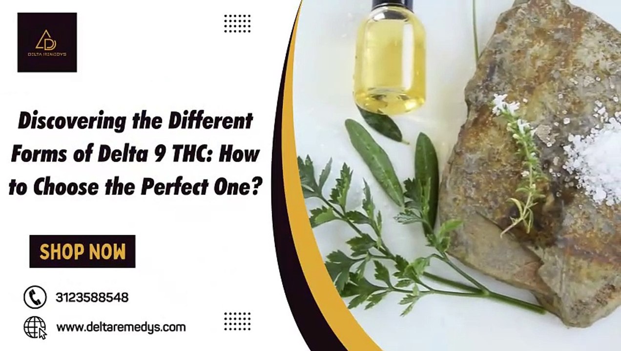 Discovering the Different Forms of Delta 9 THC: How to Choose the ...