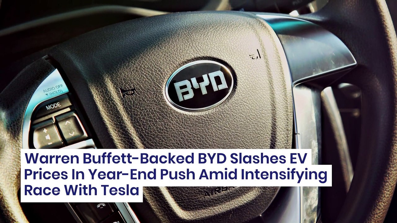 Warren Buffett-Backed BYD Slashes EV Prices In Year-End Push Amid ...