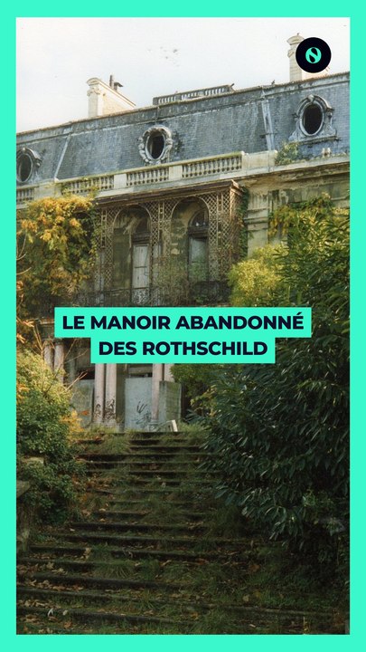 Le manoir abandonné des Rothschild - video Dailymotion