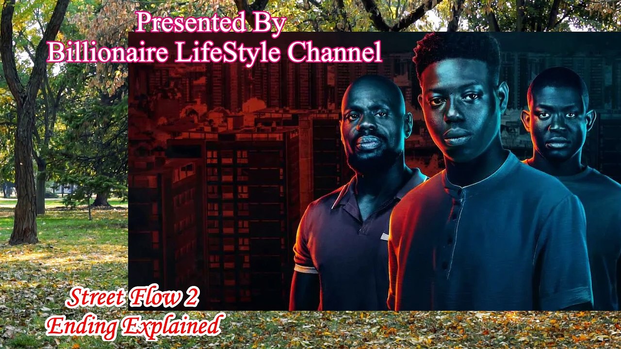 Street Flow 2 Ending Explained | Street Flow 2 Movie Ending ...