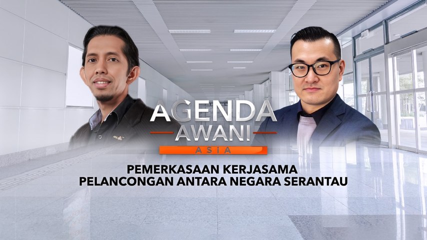 Agenda AWANI Asia: Pemerkasaan kerjasama pelancongan antara negara serantau | Astro Awani