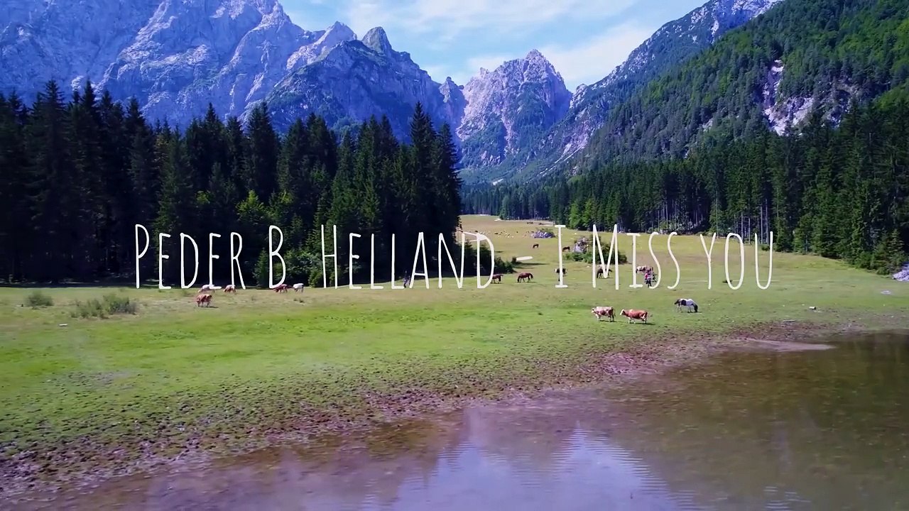 Peder B. Helland - I Miss You(720P_HD) - Vidéo Dailymotion