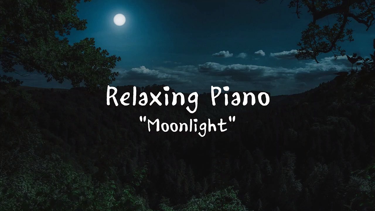 Beautiful Relaxing Piano Music_Moonlight - Vidéo Dailymotion