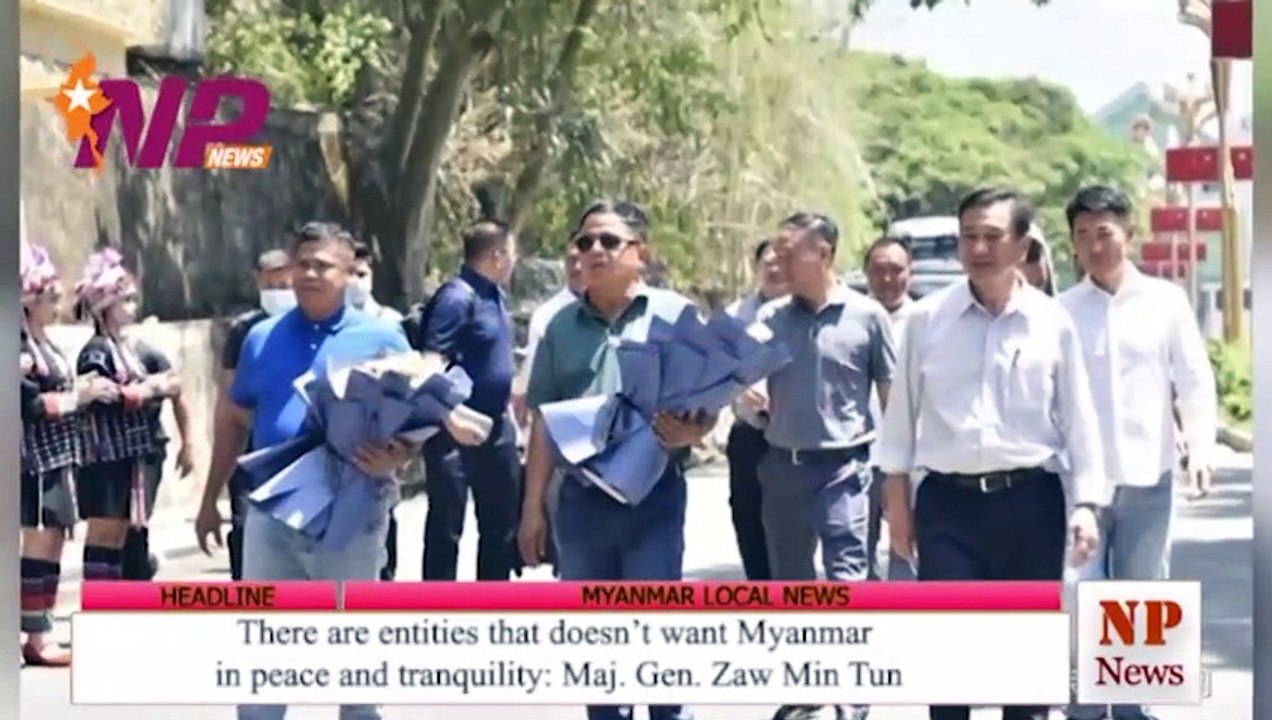 There are entities that doesn’t want Myanmar in peace and tranquility: Maj. Gen. Zaw Min Tun ...