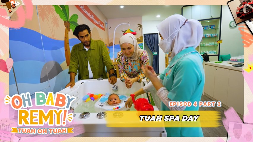 Tuah Enjoy Spa Day | Oh Baby Remy!: Tuah Oh Tuah - EP4 [PART 3] | Gempak