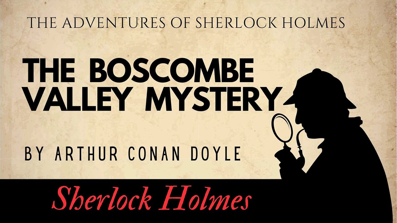 The Adventures of Sherlock Holmes The Boscombe Valley Mystery Full ...