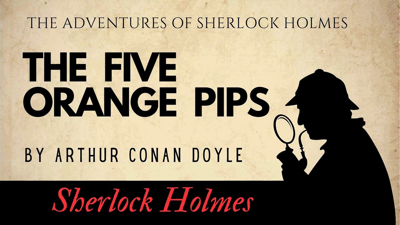 The Adventures of Sherlock Holmes The Five Orange Pips Full Audiobook ...