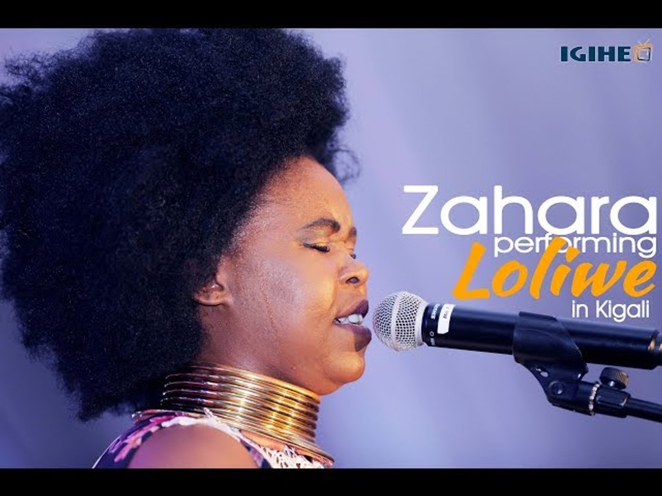 Zahara, Live Performance of Loliwe in Kigali - video Dailymotion