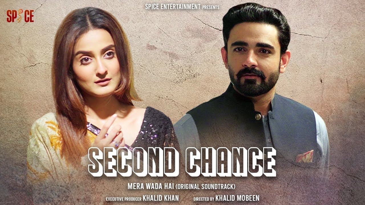 Mera Wada Hai | Zain Afzal | Sana Nadir | Second Chance | Spice ...