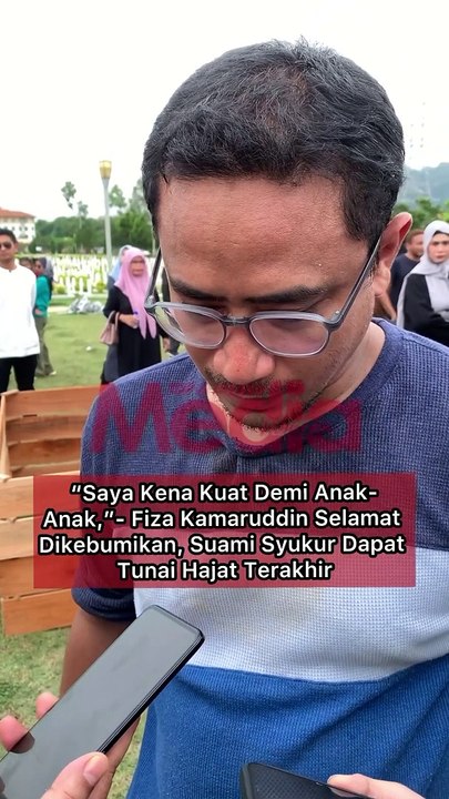 Fiza Kamaruddin Dikebumikan, Suami Syukur Dapat Tunai Hajat Terakhir ...