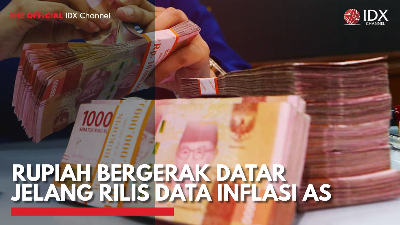 Rupiah Bergerak Datar Jelang Rilis Data Inflasi AS - video Dailymotion