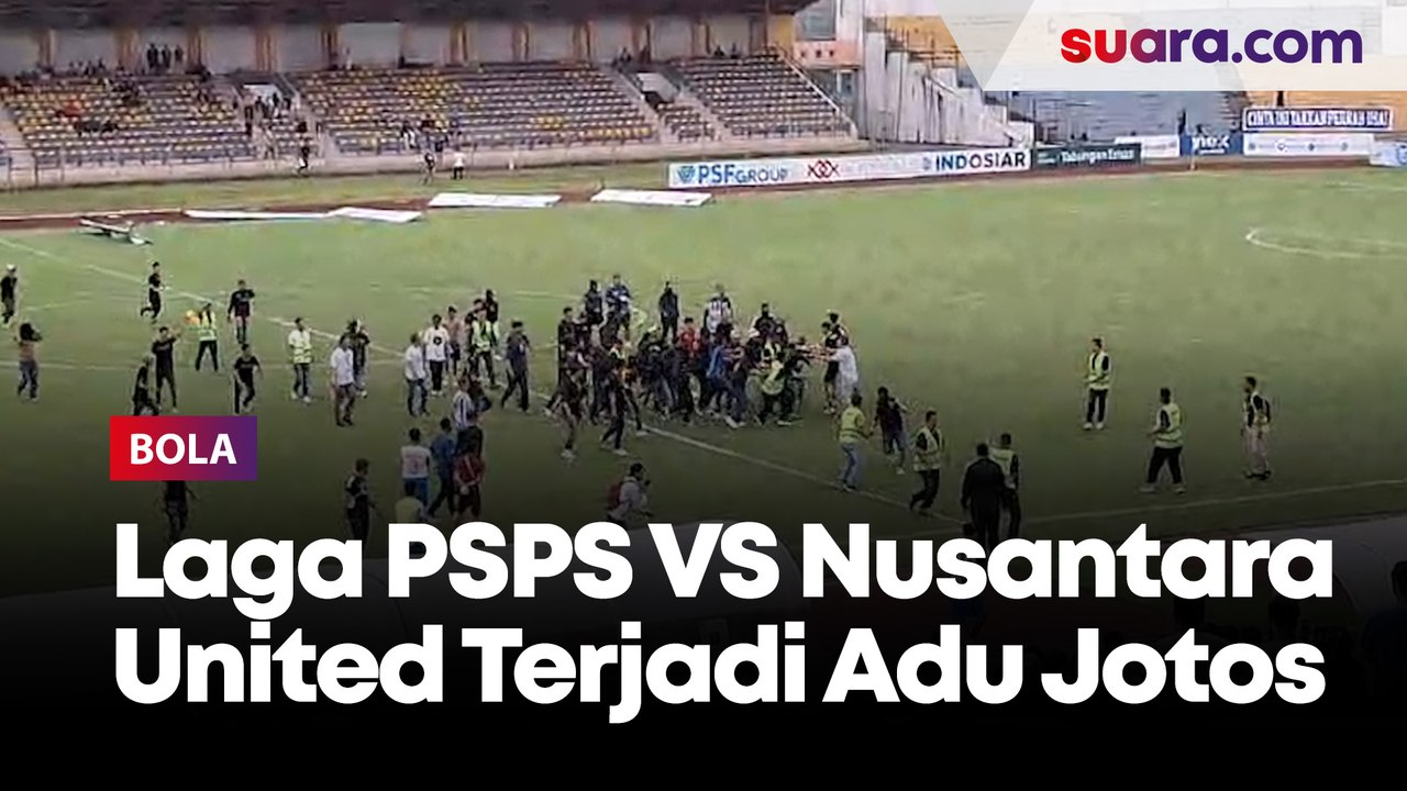 Laga PSPS Lawan Nusantara United Diwarnai Adu Jotos Suporter vs Petugas Lapangan - Video Dailymotion