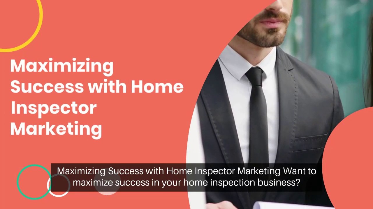 Maximizing Success with Home Inspector Marketing - video Dailymotion