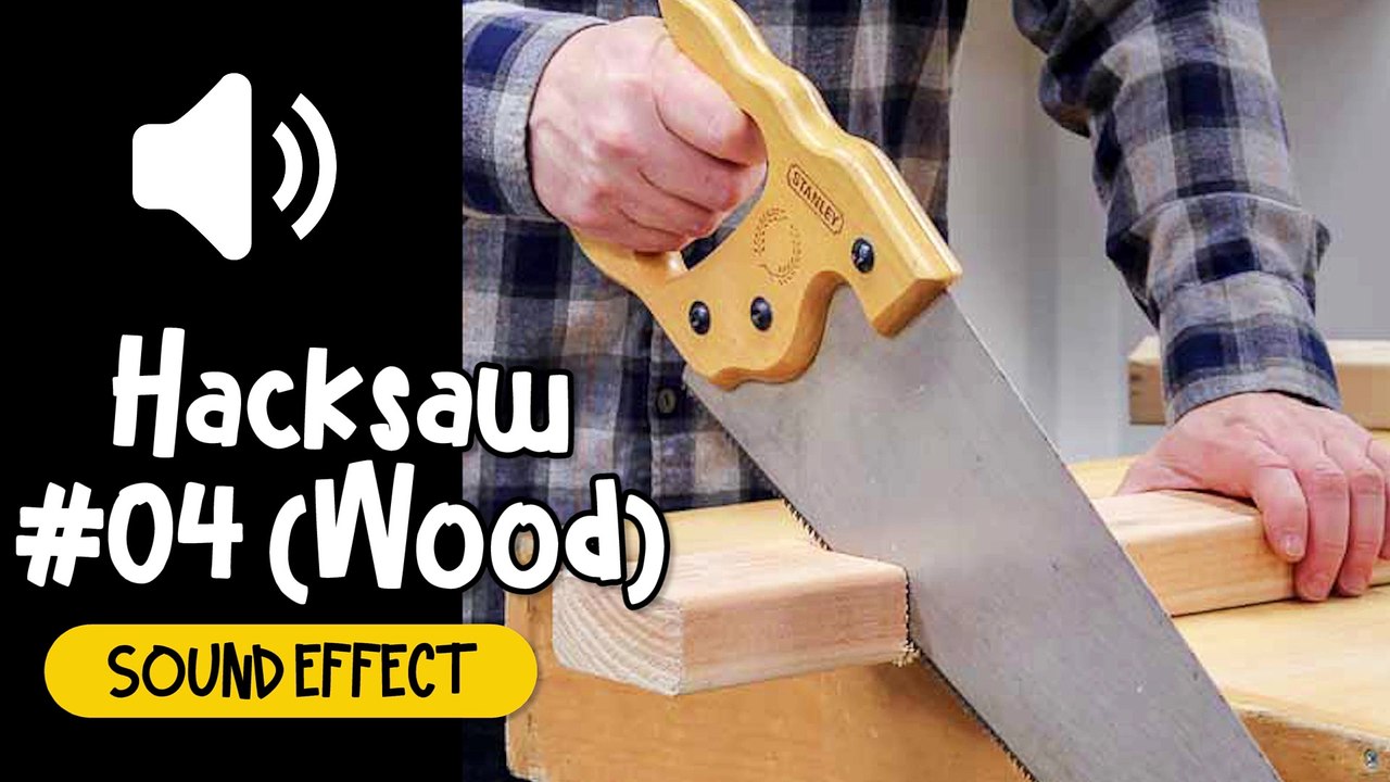 Hacksaw #04 (Wood) Sound Effect - video Dailymotion