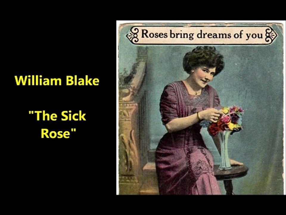 The Sick Rose - William Blake Poem - Vídeo Dailymotion