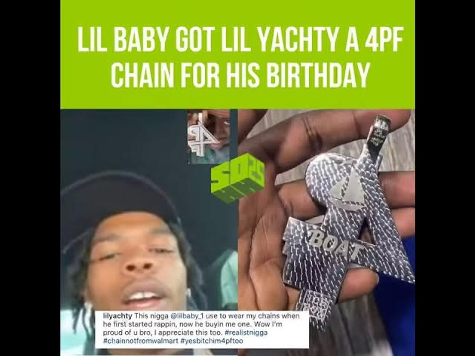Lil Baby Gifts Lil Yachty A 4PF Chain For His Birthday - video Dailymotion