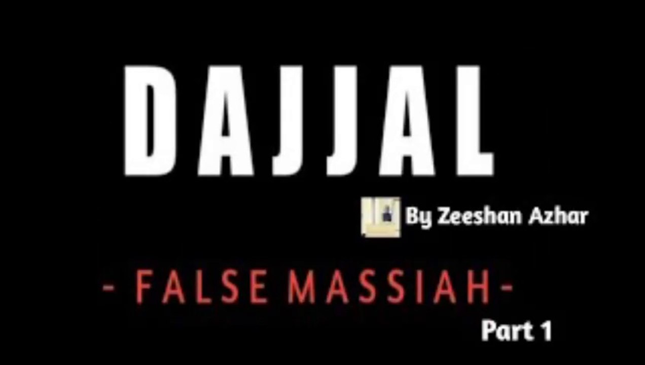 Story of Dajjal || The False Messiah Part-01 In English || Zeeshan ...