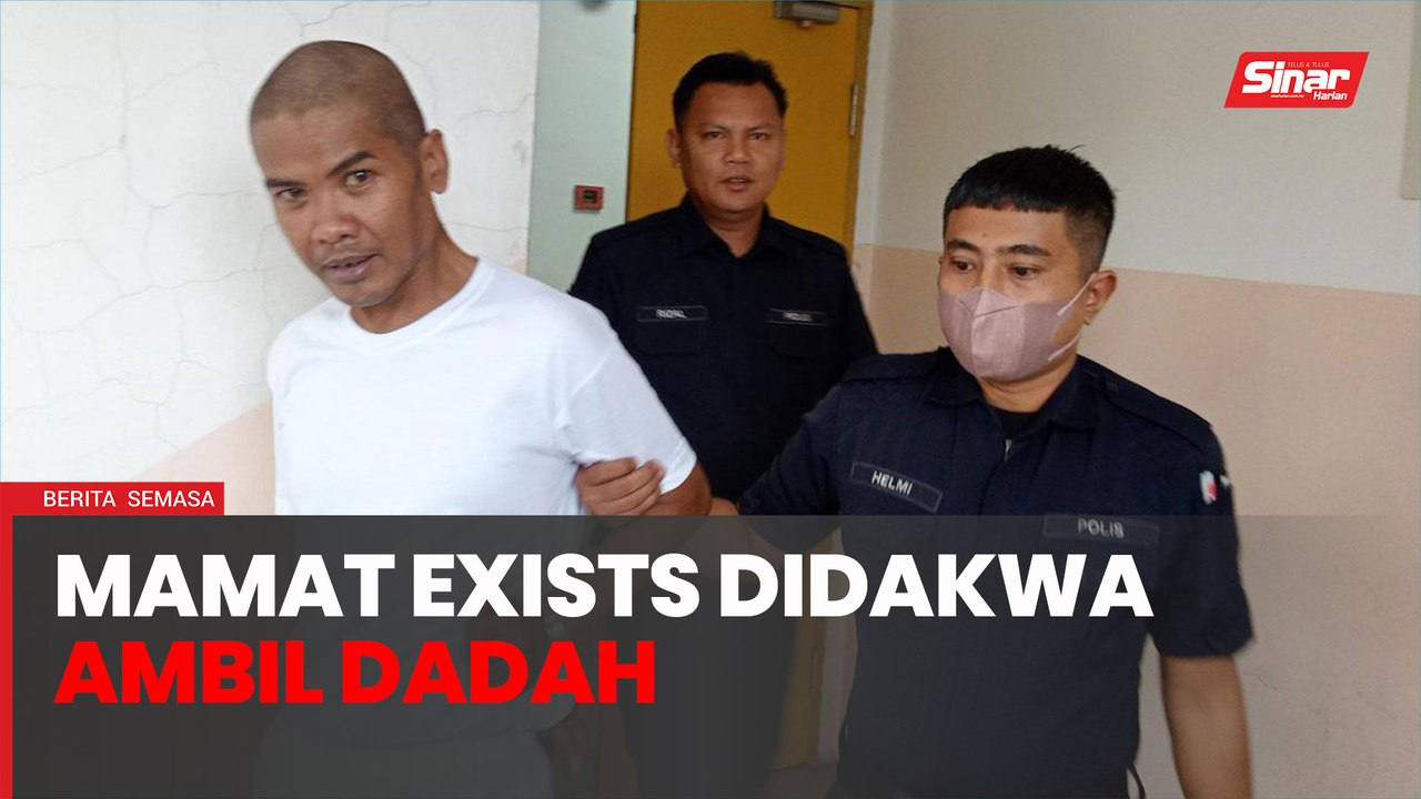 Mamat Exists didakwa ambil, miliki dadah - Video Dailymotion