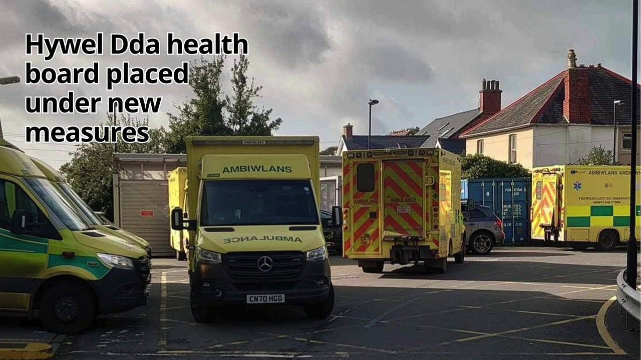Hywel Dda health board placed under increased scrutiny - video Dailymotion