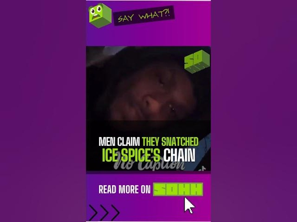 Was Ice Spice's Chain Really Snatched? - video Dailymotion