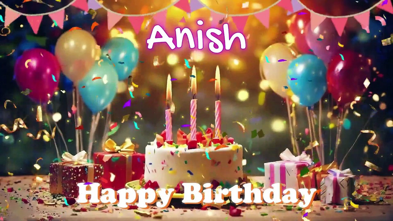 Happy Birthday Anish - video Dailymotion