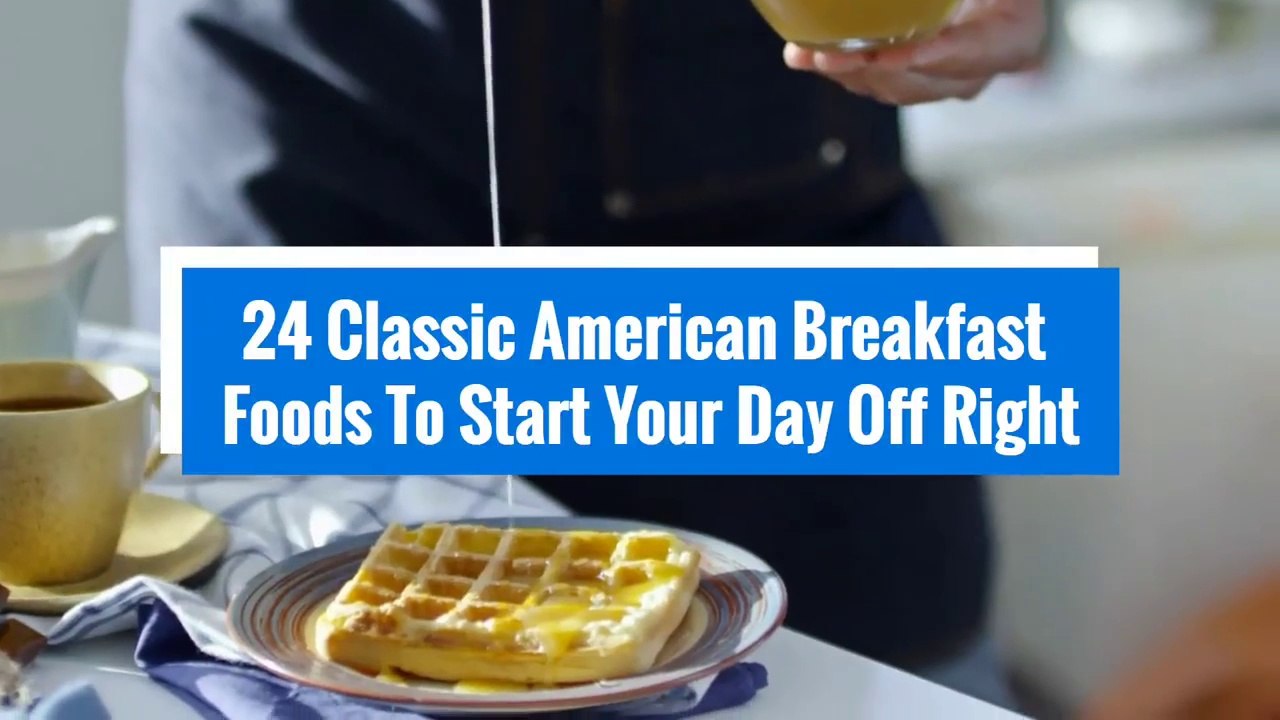 24 Classic American Breakfast Foods - video Dailymotion
