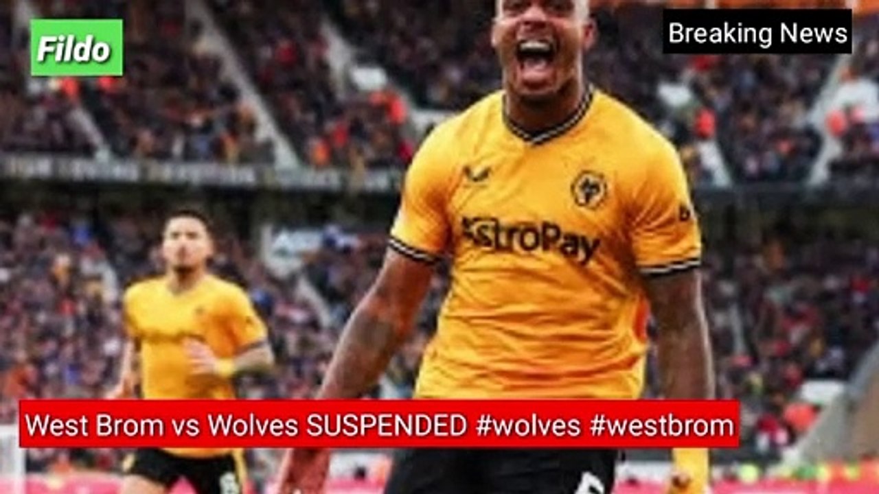 West Brom vs Wolves SUSPENDED @wolves @westbrom - video Dailymotion