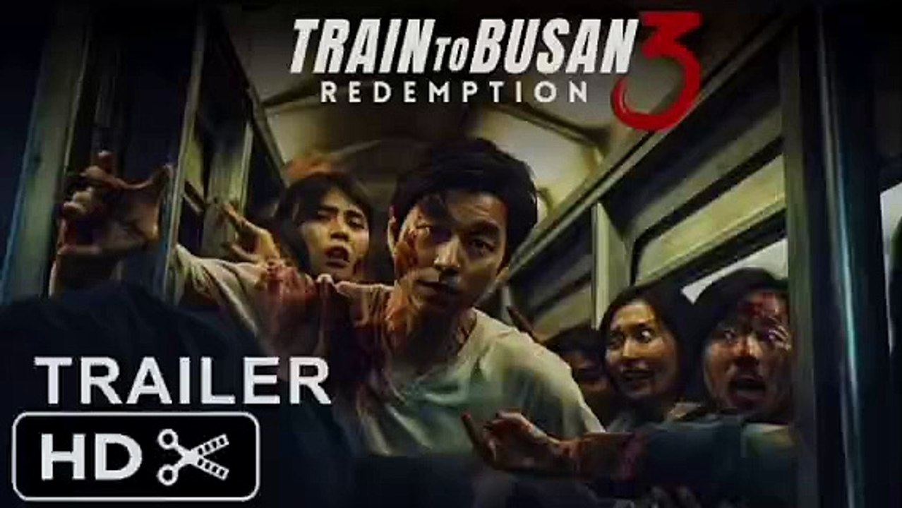 TRAIN TO BUSAN 3 : REDEMPTION (2025) - TRAILER | Zombie Movie - Trailer ...
