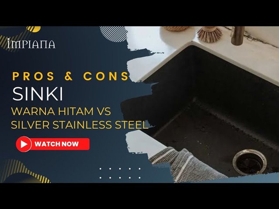 Pros & Cons Sinki Warna Hitam vs Silver Stainless Steel - Video Dailymotion