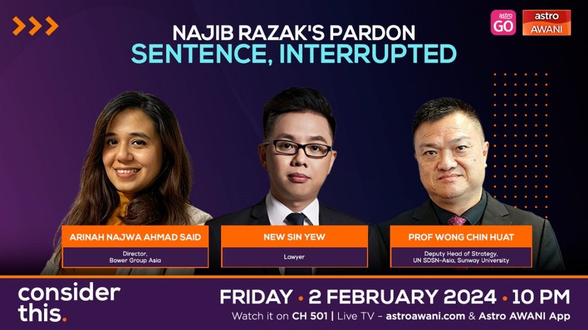 Consider This: Najib Razak’s Pardon (Part 2) — Jail Time Halved, Out Early On Good Behaviour ...