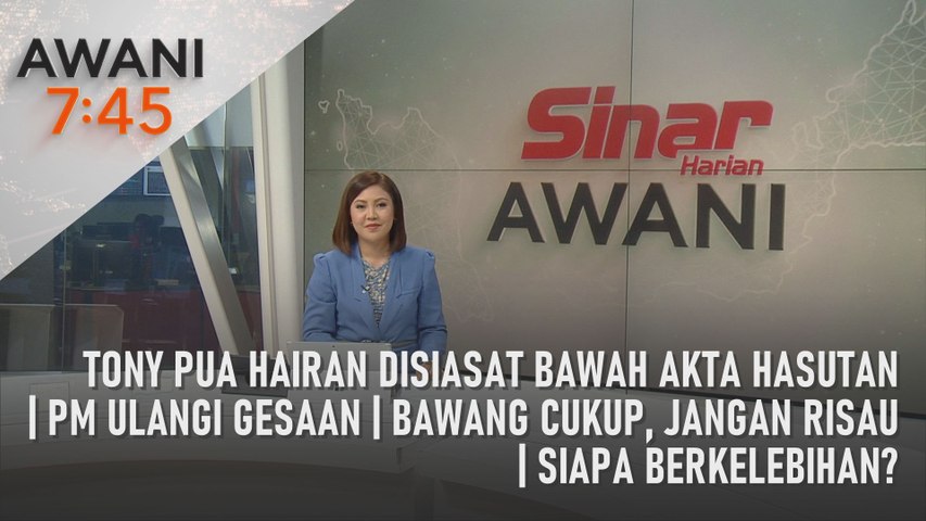 AWANI 7:45 [05/02/2024] - Tony Pua hairan disiasat bawah Akta Hasutan | PM ulangi gesaan ...