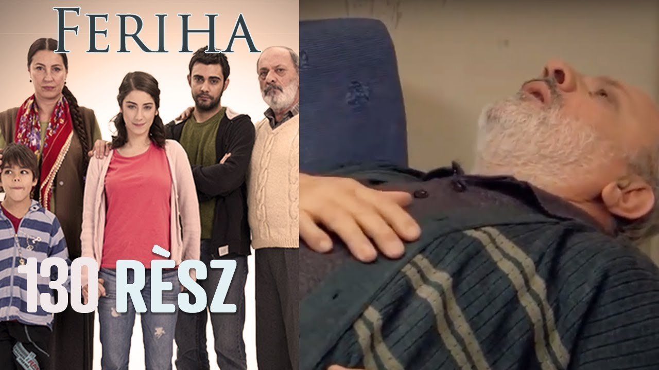 Feriha - 130. rész - video Dailymotion