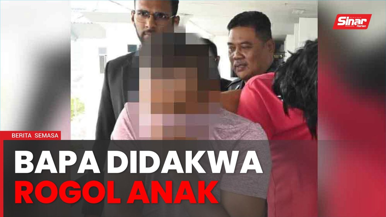Bapa didakwa rogol, amang seksual fizikal anak kandung - Video Dailymotion