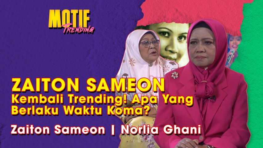 Kisah Zaiton Sameon Kembali Trending! Apa Yang Berlaku Waktu Koma ...