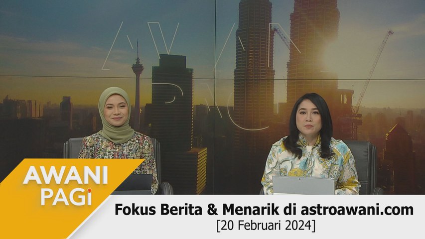 AWANI Pagi: Berita tumpuan & menarik di astroawani.com [20 Februari ... AWANI Pagi: Berita tumpuan & menarik di astroawani.com [20 Februari ...