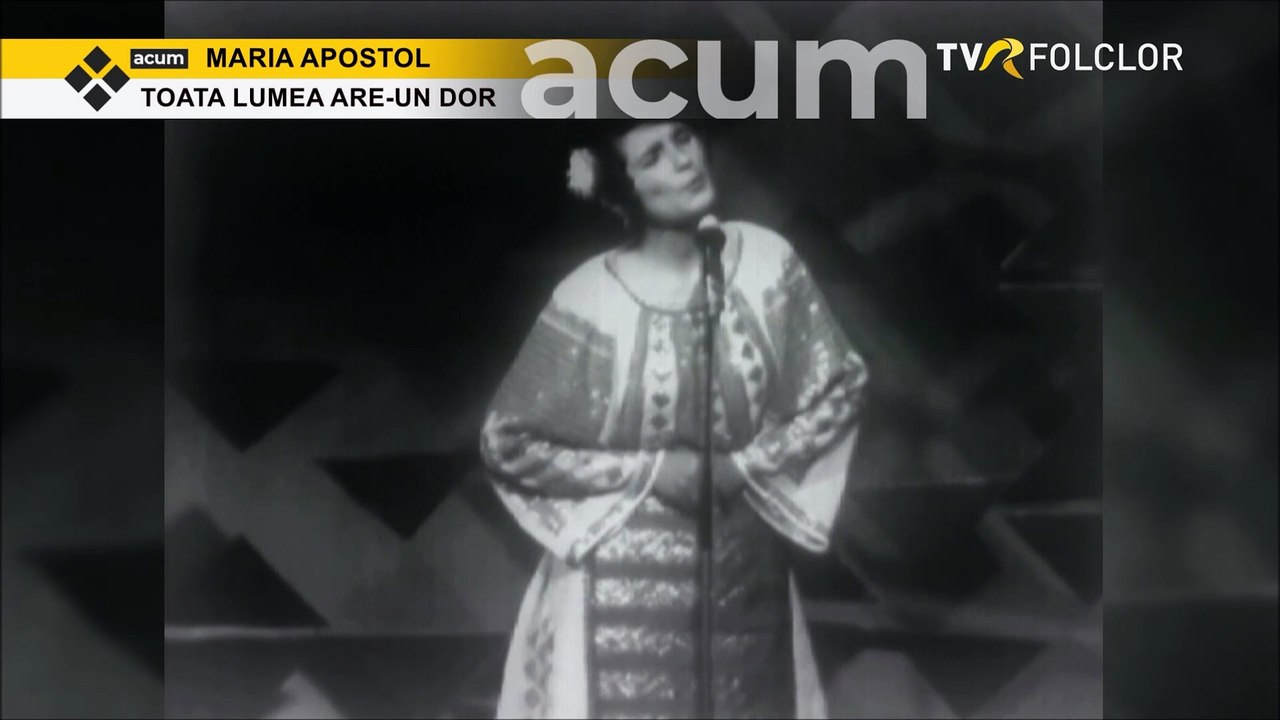 Maria Apostol - Toata lumea are-un dor (arhiva TVR) - video Dailymotion