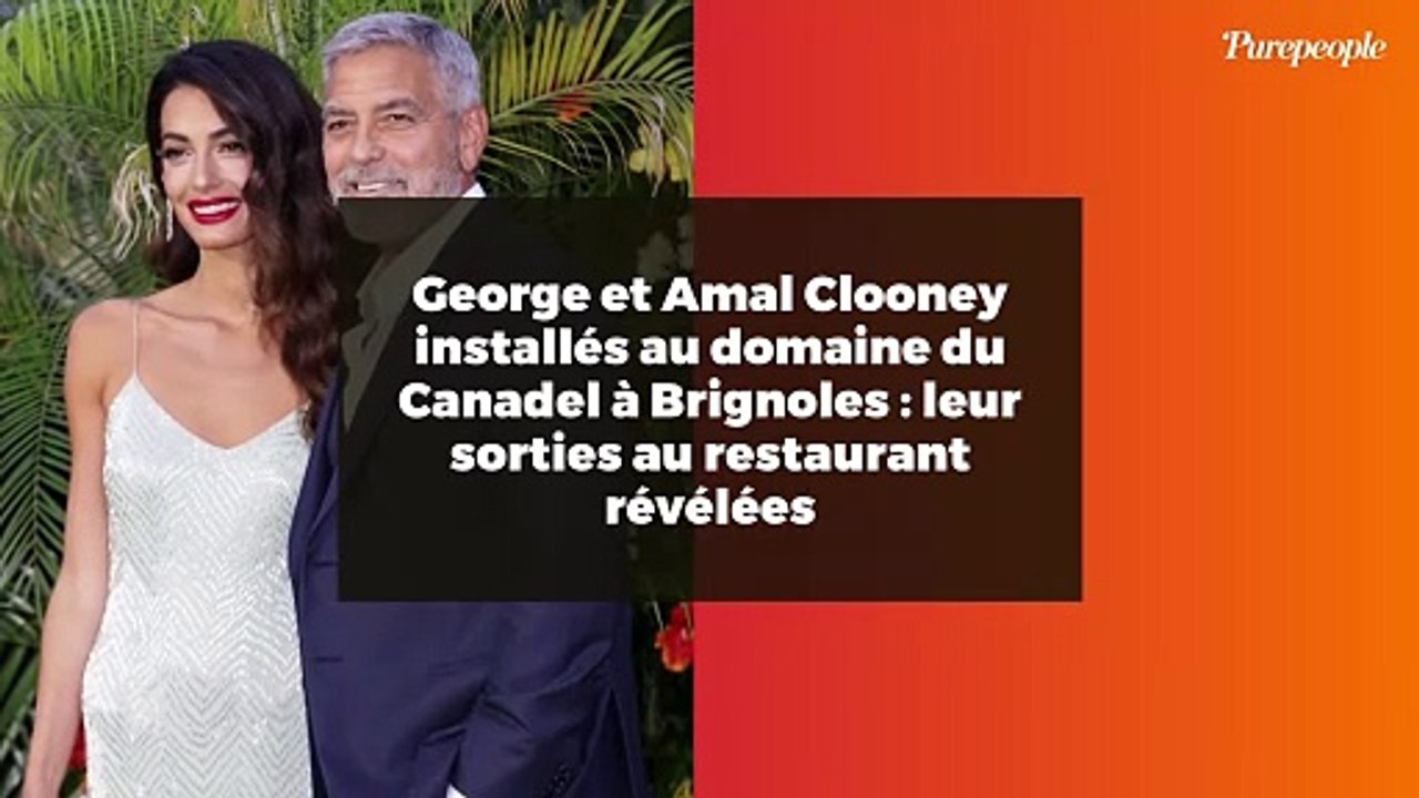 George et Amal Clooney installés au domaine du Canadel à Brignoles : leur sorties au restaurant ...