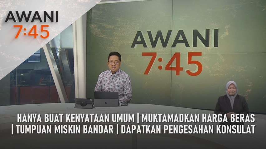 AWANI 7:45 [25/02/2024] – Hanya buat kenyataan umum | Muktamadkan harga ...