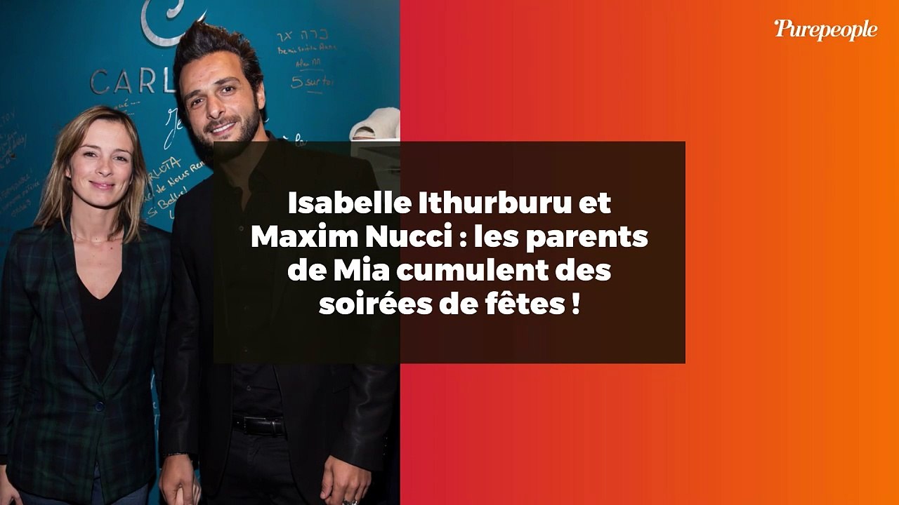 Isabelle Ithurburu et Maxim Nucci : les parents de Mia cumulent des ...