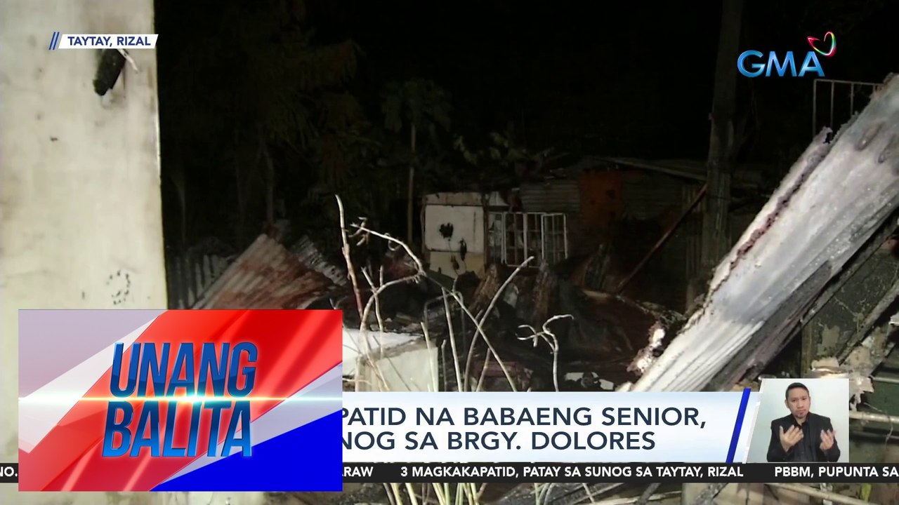 3 magkakapatid na babaeng senior, patay sa sunog sa Brgy. Dolores | UB ...