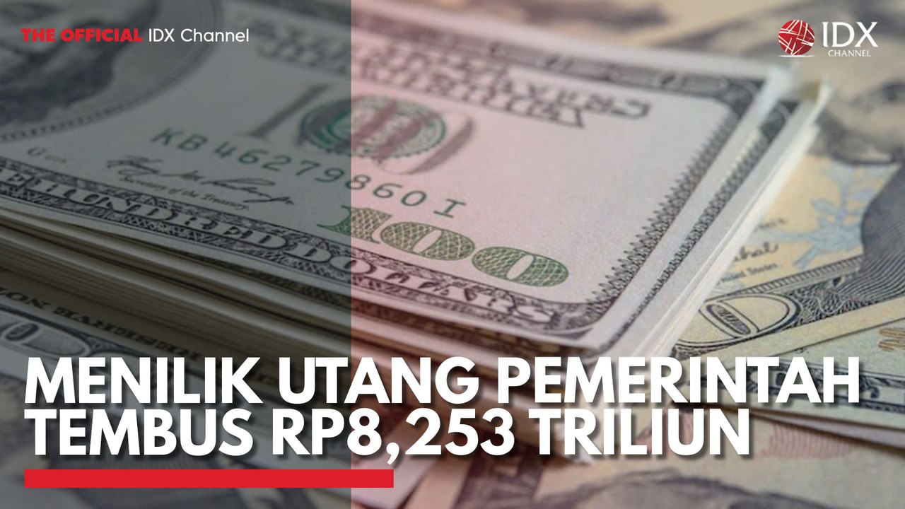 Menilik Utang Pemerintah Tembus Rp8,253 Triliun - video Dailymotion
