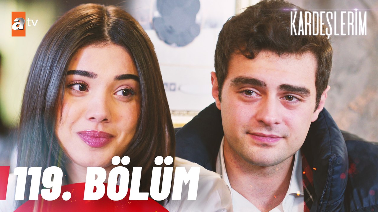 Kardeşlerim 119. Bölüm - Dailymotion Video