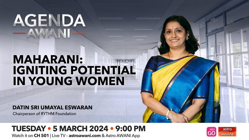 Agenda AWANI: Maharani | Igniting potential in young women | Astro Awani