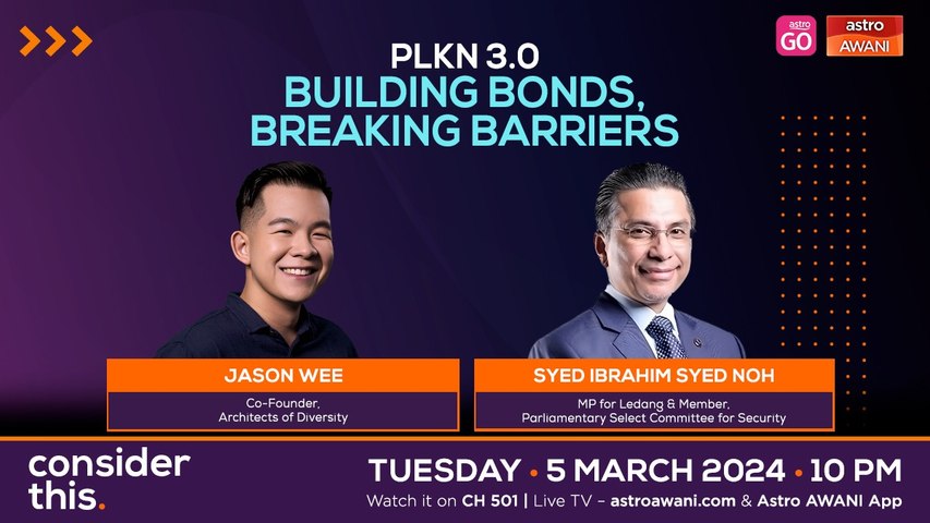 Consider This: PLKN 3.0 — Building Bonds, Breaking Barriers | Astro Awani