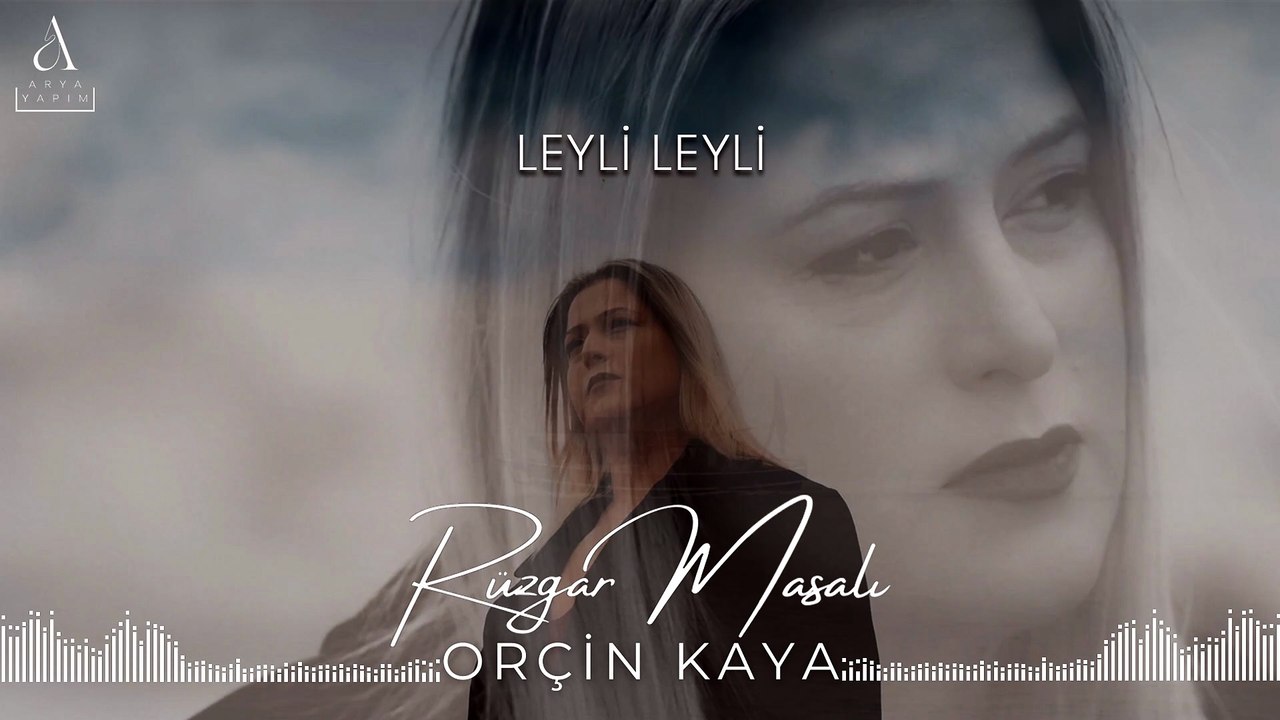 Orçin Kaya - Leyli Leyli (Official Audio) - Dailymotion Video