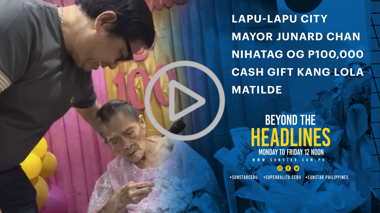 Lapu-lapu City Mayor Junard Chan Nihatag og P100,000 Cash Gift Kang Lola Matilde - video Dailymotion